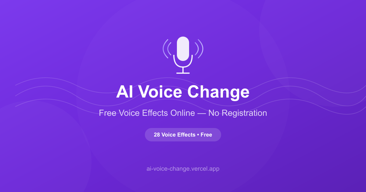 AI Voice Change — Free Voice Effects Online | 28 Effects
